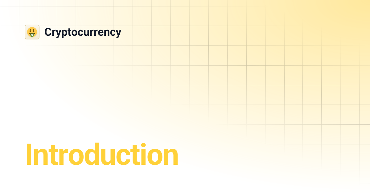 Introduction | Cryptocurrency